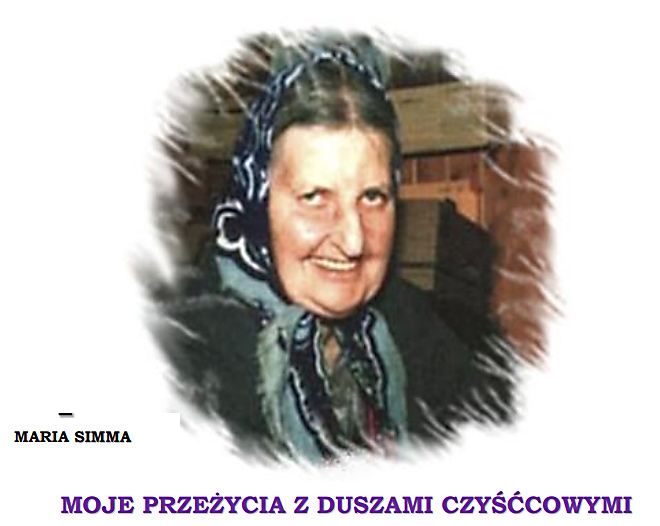 Moje przeżycia z duszami czyśćcowymi